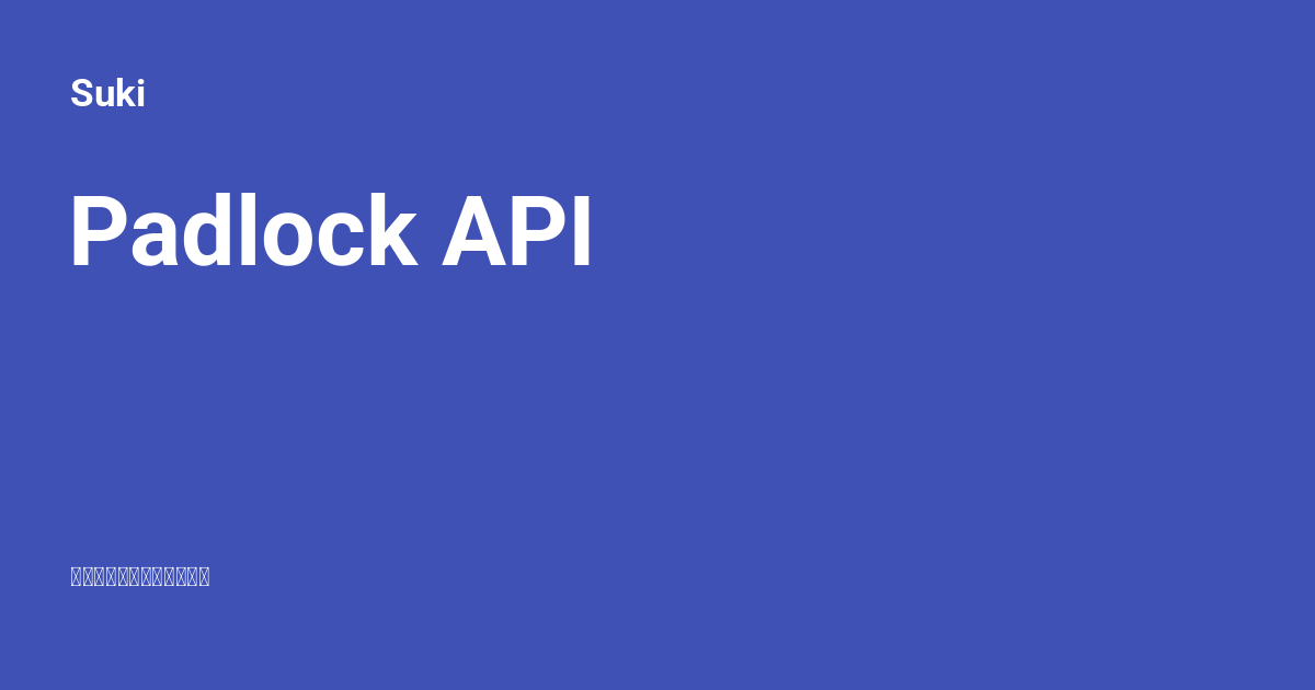 Padlock API - Suki